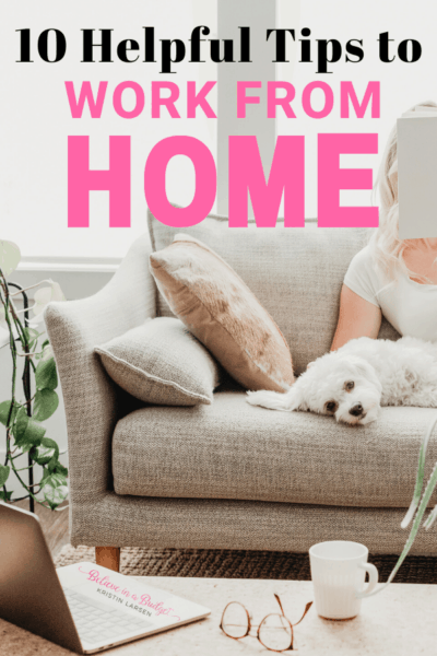 Ten Helpful Work From Home Tips