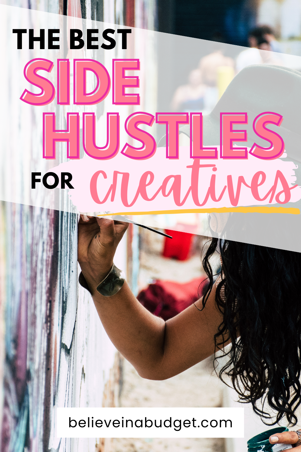 The Top Creative Side Hustles: For Artists, Writers, and More!
